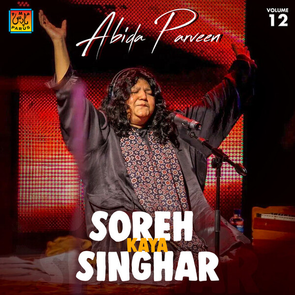 Soreh Kaya Singhar, Vol. 12 by Abida Parveen (Album): Reviews, Ratings ...