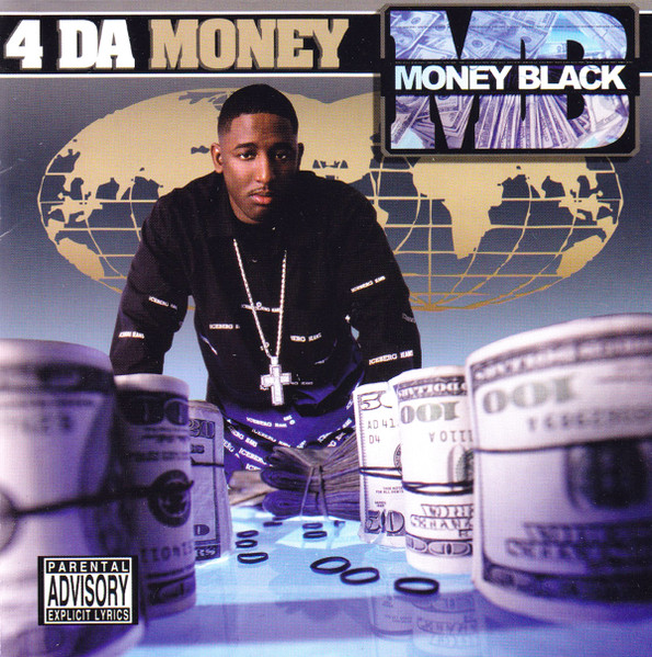 4 Da Money by Money Black (Album; 807675): Reviews, Ratings, Credits ...