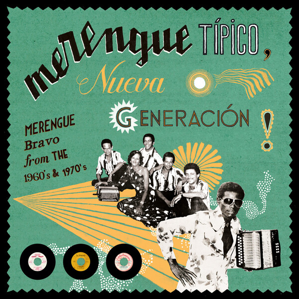 Merengue Típico, Nueva Generación! Merengue Bravo from the 1960's & 1970's by Various Artists ...