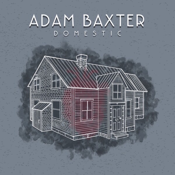 Domestic by Adam Baxter (Album): Reviews, Ratings, Credits, Song list ...