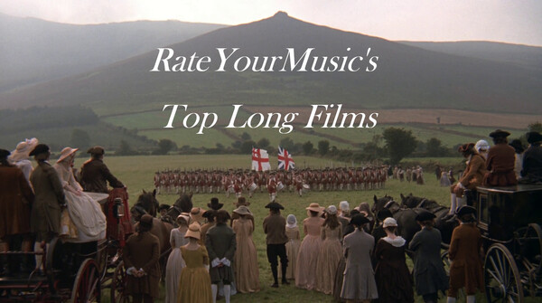 RYM's Top Long Films (180 minutes or more) - Rate Your Music