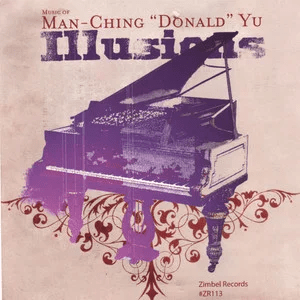 Illusions by Man-Ching "Donald" Yu (Album, Modern Classical): Reviews ...