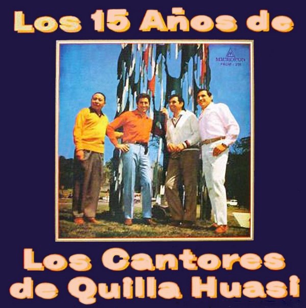 Los 15 años de Los Cantores de Quilla Huasi by Los Cantores de Quilla ...