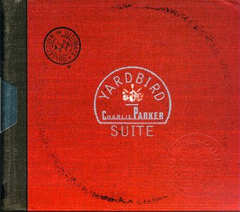 Yardbird Suite: The Ultimate Charlie Parker Collection by Charlie Parker (Compilation; Rhino; R2 ...