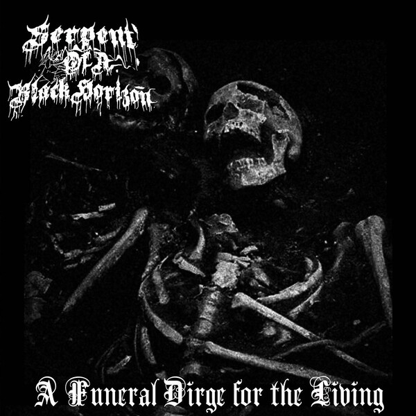 A Funeral Dirge for the Living by Serpent of a Black Horizon (Album ...