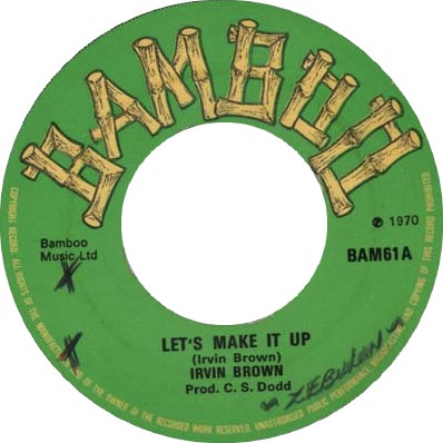 Let's Make It Up / Free by Irvin Brown / Burning Spears (Single, Reggae ...