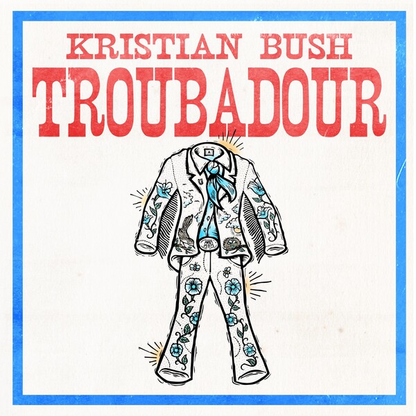 Troubadour by Kristian Bush (Album): Reviews, Ratings, Credits, Song ...