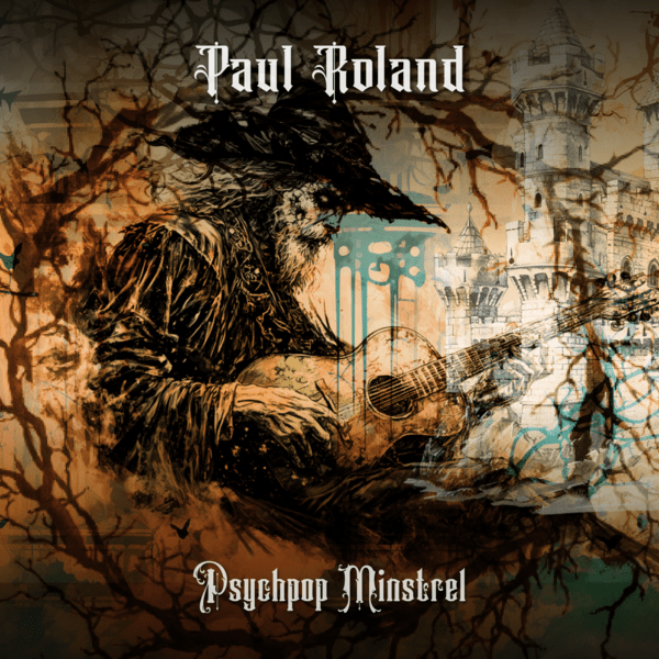 Psychpop Minstrel by Paul Roland (Compilation, Singer-Songwriter ...