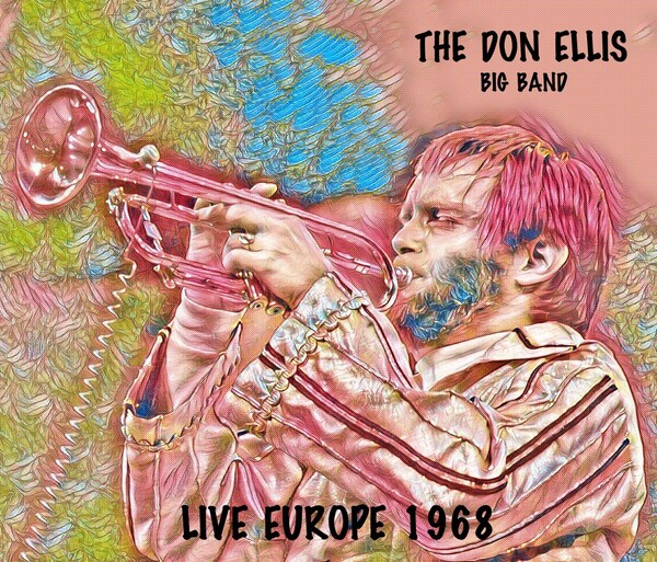 Live Europe 1968 by Don Ellis (Album): Reviews, Ratings, Credits, Song ...