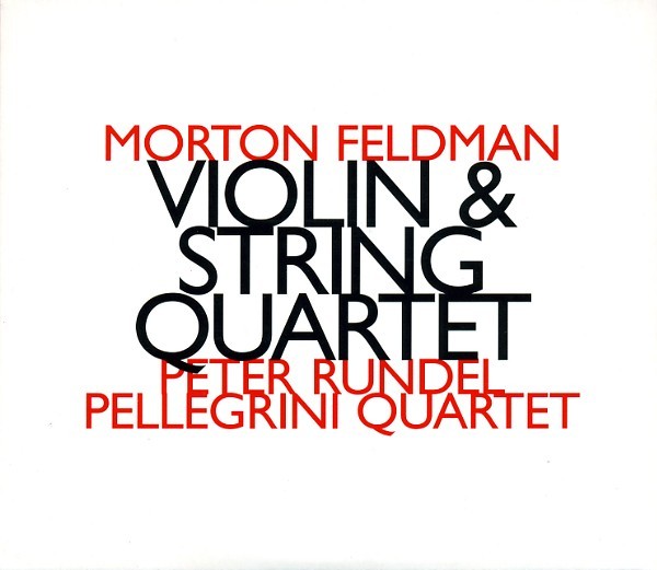 Violin & String Quartet by Pellegrini Quartett / Peter Rundel (Album, Modern Classical): Reviews ...