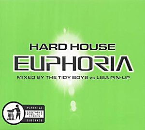 Hard House Euphoria by The Tidy Boys vs. Lisa Pin-Up (DJ Mix, UK Hard ...