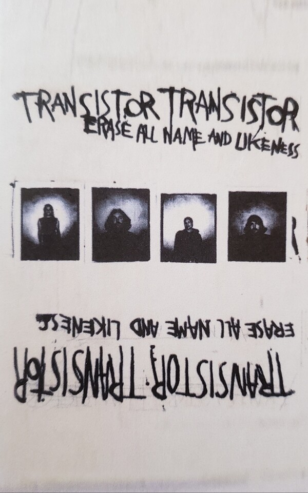 Erase All Name and Likeness by Transistor Transistor (Album; Zegema ...