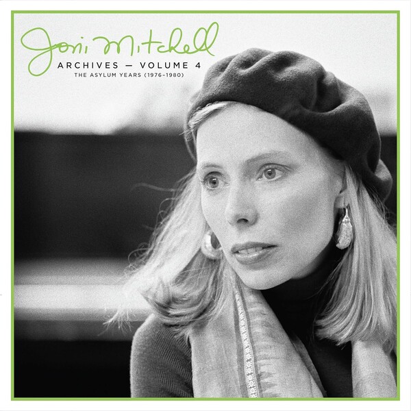 Joni Mitchell Archives: Volume 4 - The Asylum Years (1976-1980) by Joni ...