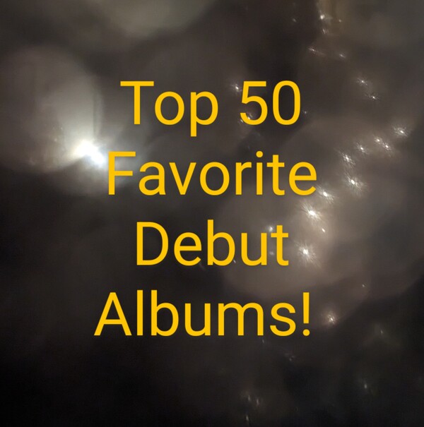 Top 50 Favorite Debut albums [Page 2] - Rate Your Music