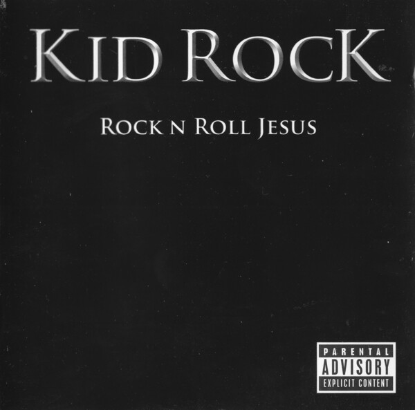 Rock n Roll Jesus by Kid Rock (Album; Atlantic; 7567 89971-7): Reviews ...
