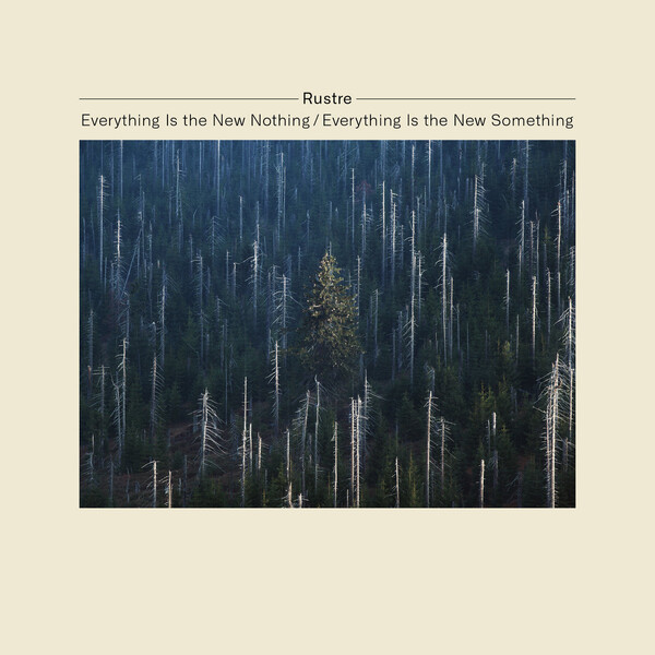 Everything Is the New Nothing / Everything Is the New Something by ...