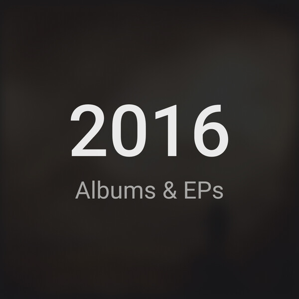 2016 - Albums & EPs - Rate Your Music