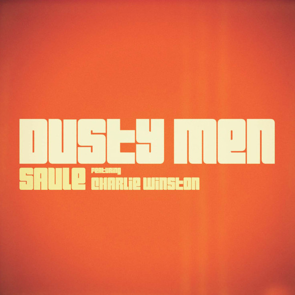 Dusty Men by Saule (Single; 30 février): Reviews, Ratings, Credits ...