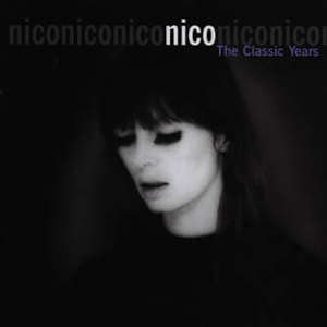 The Classic Years by Nico (Compilation; Chronicles; 314 565 185-2 ...