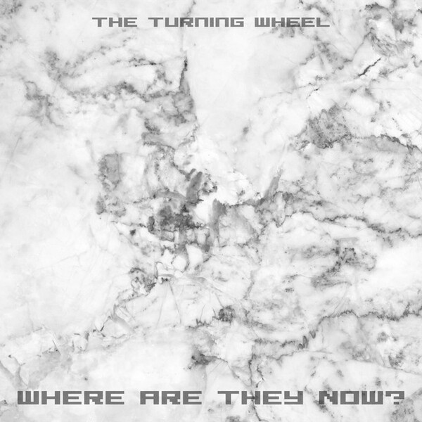 Where Are They Now? by The Turning Wheel (Album): Reviews, Ratings ...