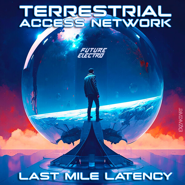 Last Mile Latency by Terrestrial Access Network (Single, Electro ...