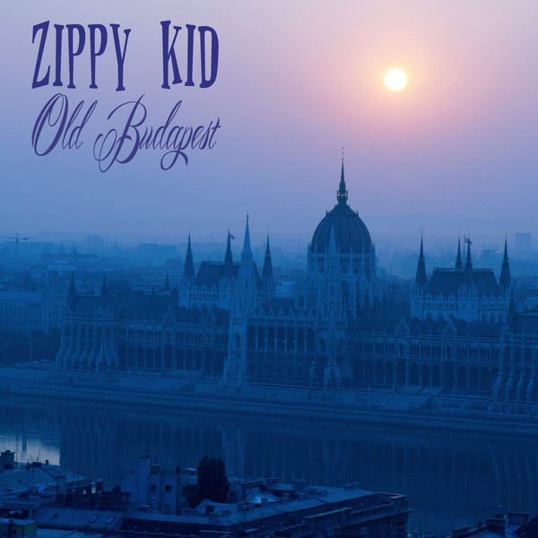 Old Budapest by Zippy Kid (Single): Reviews, Ratings, Credits, Song ...