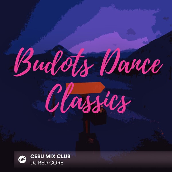 Budots Dance Classics by DJ Red Core (EP): Reviews, Ratings, Credits ...