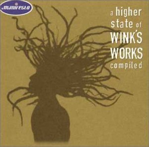 A Higher State of Wink's Works Compiled by Josh Wink (Compilation ...