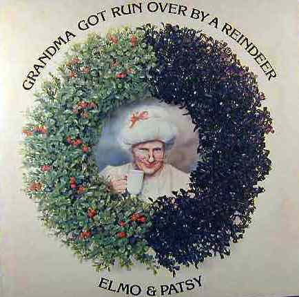 Grandma Got Run Over by a Reindeer by Elmo & Patsy (Album, Christmas ...