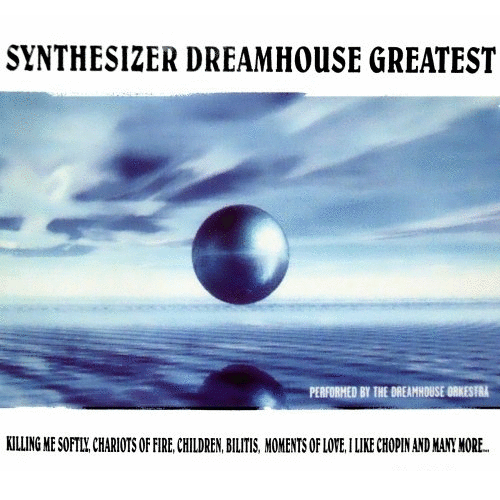 Synthesizer Dreamhouse Greatest by The Dreamhouse Orkestra (Album ...