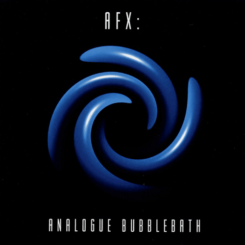 Analogue Bubblebath by AFX (EP, Acid Techno): Reviews, Ratings, Credits ...