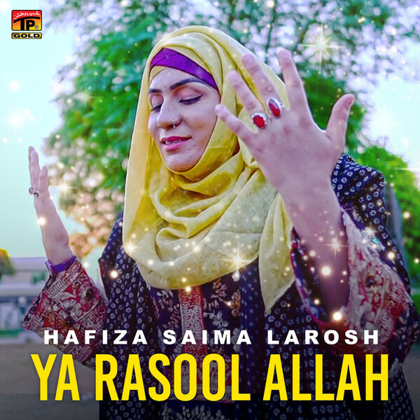 Ya Rasool Allah by Hafiza Saima Larosh (Single, Nasheed): Reviews ...
