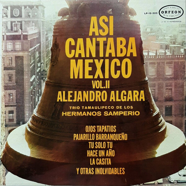 Así cantaba México: Vol. 2 by Alejandro Algara (Album): Reviews ...