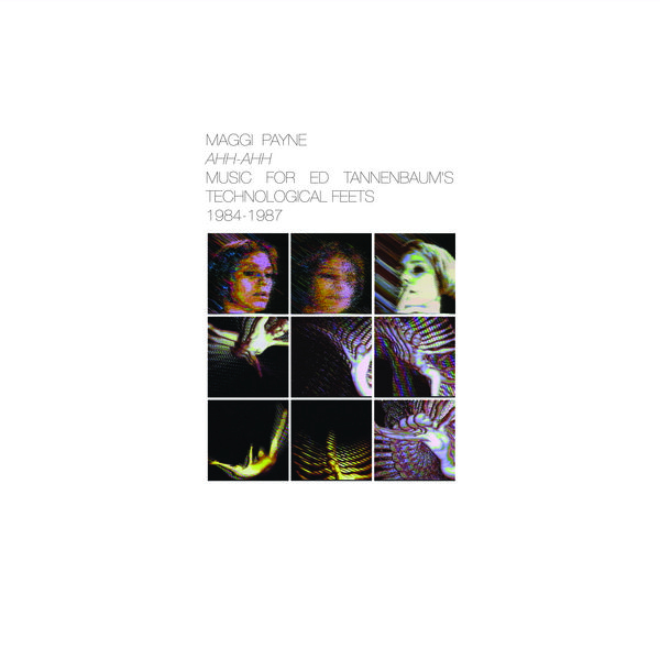 Ahh-Ahh: Music for Ed Tannenbaum's Technological Feets (1984-1987) by ...