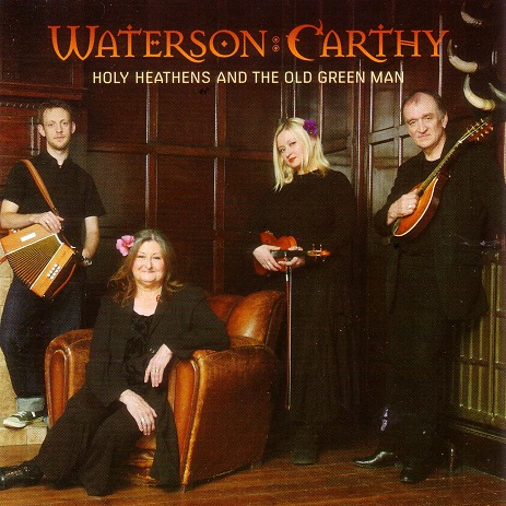 Holy Heathens and the Old Green Man by Waterson:Carthy (Album ...