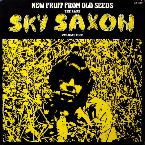 New Fruit From Old Seeds, the Rare Sky Saxon Volume One by Sky Saxon ...