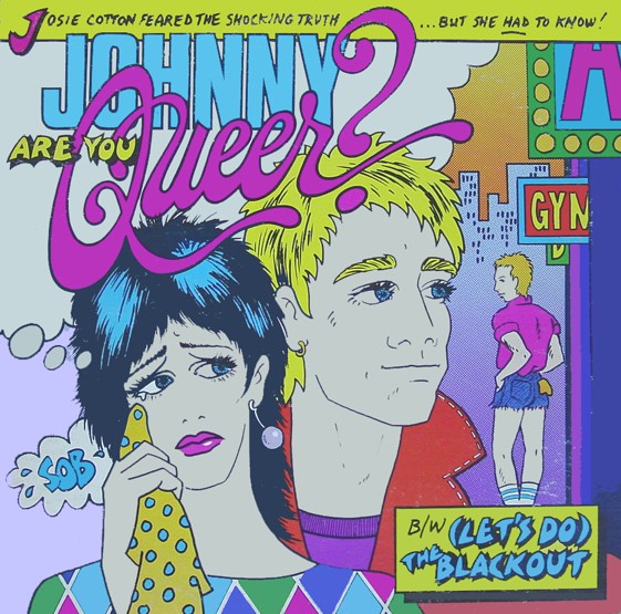 Johnny Are You Queer Lets Do The Blackout By Josie Cotton Single