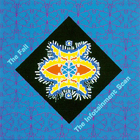 The Infotainment Scan by The Fall (Album; Permanent; PERMCD12): Reviews ...