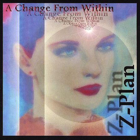 A Change From Within by Z-Plan (Album, Progressive Rock): Reviews, Ratings, Credits, Song list ...