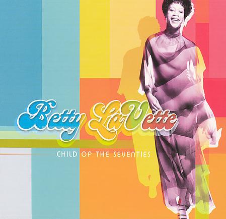 Child of the Seventies by Betty LaVette (Album, Soul): Reviews, Ratings ...