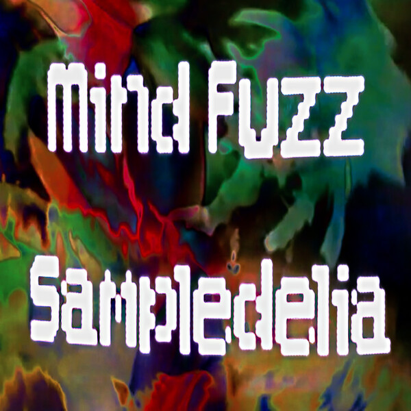 Sampledelia by Mind Fuzz (Album, Instrumental Hip Hop): Reviews ...