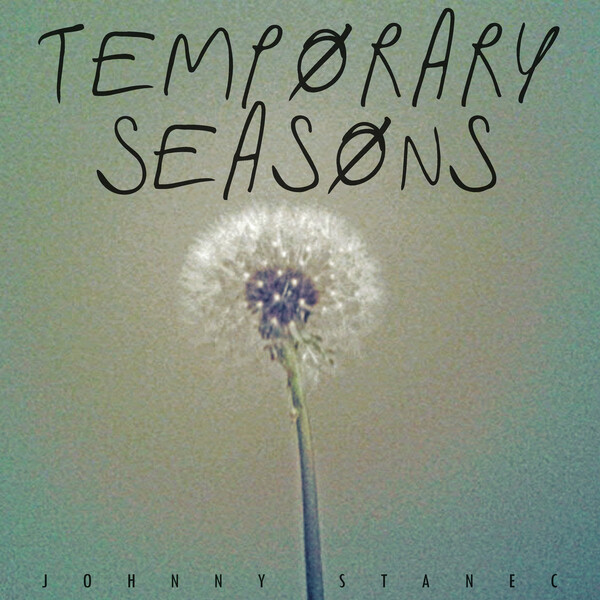 Temporary Seasons by Johnny Stanec (Single, Jangle Pop): Reviews ...