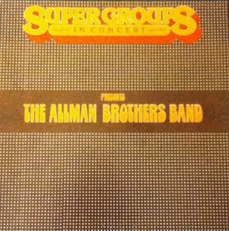 Supergroups in Concert by The Allman Brothers Band (Bootleg): Reviews ...