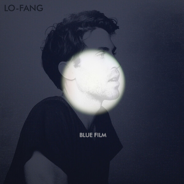 Blue Film (Spotify Preview) by Lo-Fang (Additional release): Reviews ...