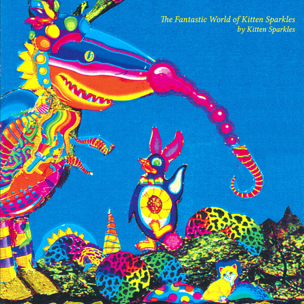 The Fantastic World of Kitten Sparkles by Kitten Sparkles (Album ...