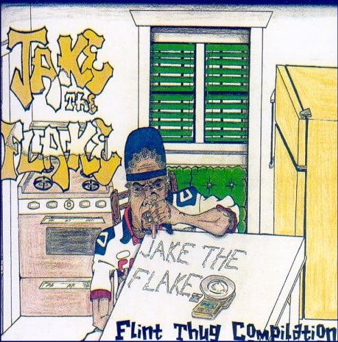 Jake The Flake & The Flint Thugs by Jake the Flake (Album, Gangsta Rap ...