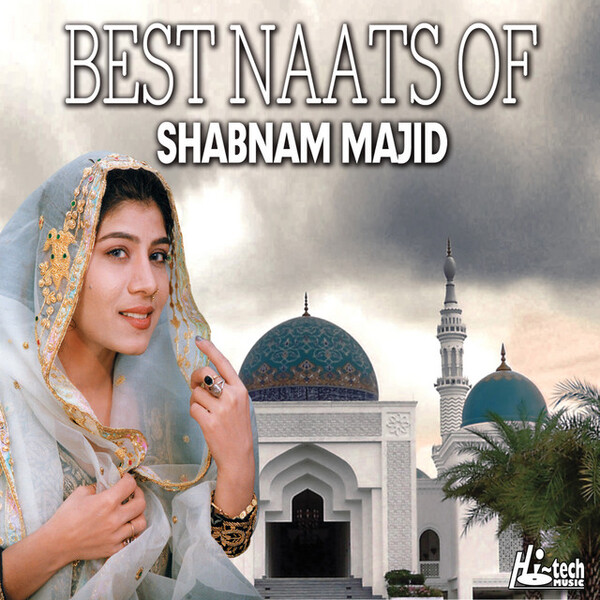 Best Naats of Shabnam Majid by Shabnam Majid (Compilation, Nasheed ...