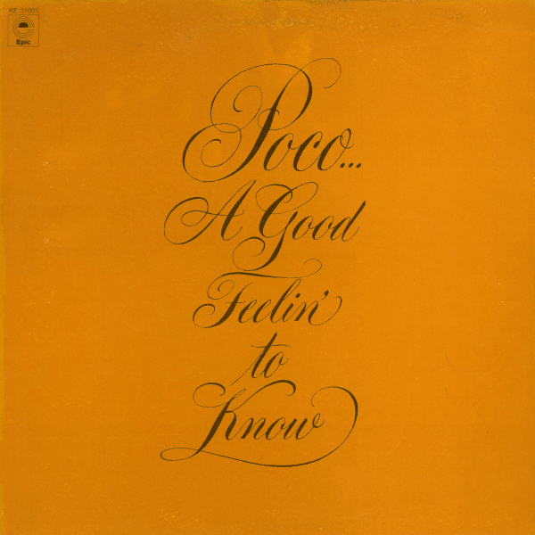 A Good Feelin' to Know by Poco (Album, Country Rock): Reviews, Ratings ...