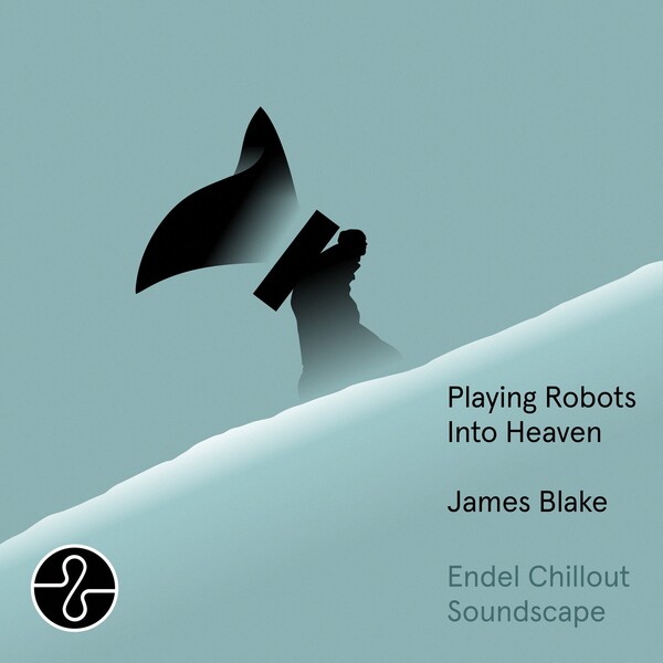 Playing Robots Into Heaven (Endel Chillout Soundscape) by James Blake ...