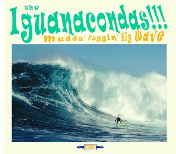 Mudda Fuggin Big Wave by Iguanacondas (Album, Surf Rock): Reviews ...